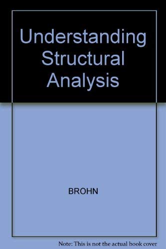 Understanding Structural Analysis - Brohn, David: 9780246122384 - AbeBooks Understanding Structural Analysis - Brohn, David: 9780246122384 - AbeBooks