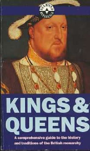 KINGS AND QUEENS: A COMPREHENSIVE GUIDE TO THE HISTORY AND TRADITIONS ...