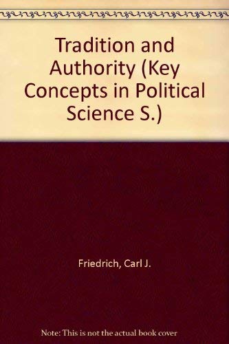 Tradition and Authority (Key Concepts in Political Science S ... Tradition and Authority (Key Concepts in Political Science S ...
