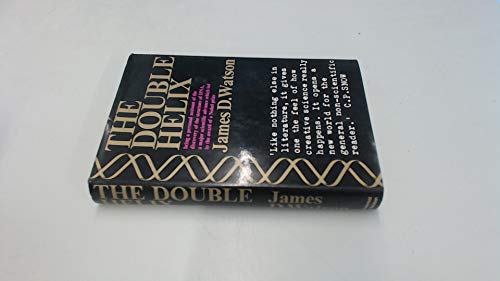 Double Helix: Personal Account of the Discovery of the Structure of DNA ... Double Helix: Personal Account of the Discovery of the Structure of DNA ...