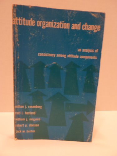 Attitude Organization and Change: an Analysis of Consistency Among ... Attitude Organization and Change: an Analysis of Consistency Among ...