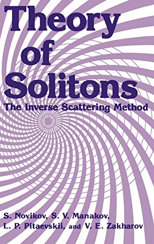 Theory of Solitons: The Inverse Scattering Method (Monographs in ... Theory of Solitons: The Inverse Scattering Method (Monographs in ...