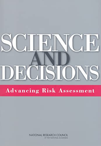 Science And Decisions Advancing Risk Assessment National Research