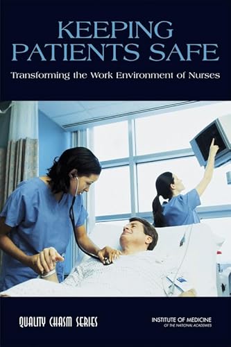 Keeping Patients Safe: Transforming the Work Environment of Nurses ... Keeping Patients Safe: Transforming the Work Environment of Nurses ...