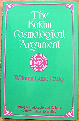 Kalam Cosmological Argument (Library of Philosophy and Religion) Craig ... Kalam Cosmological Argument (Library of Philosophy and Religion) Craig ...