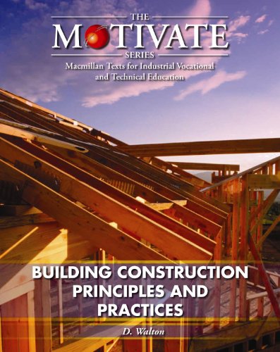 Building Construction: Principles and Practice (The Motivate Series ... Building Construction: Principles and Practice (The Motivate Series ...