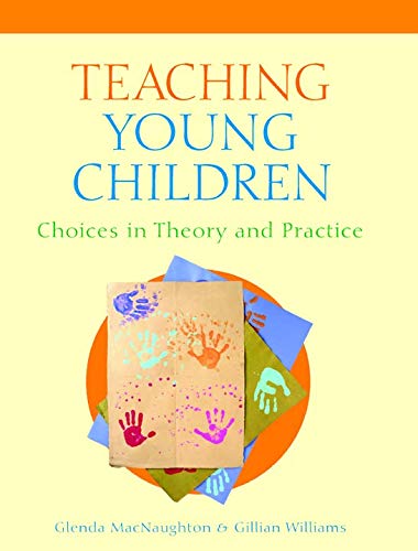 Teaching Young Children: Choices In Theory And Practice - MacNaughton ... Teaching Young Children: Choices In Theory And Practice - MacNaughton ...