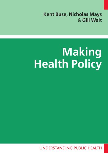 Making Health Policy - Buse, Kent; Mays, Nicholas; Walt, Gill ... Making Health Policy - Buse, Kent; Mays, Nicholas; Walt, Gill ...