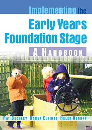 Implementing The Early Years Foundation Stage A Handbook By Beckley