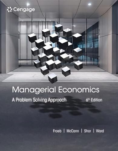 Managerial Economics: A Problem Solving Approach - Froeb, Luke; McCann ... Managerial Economics: A Problem Solving Approach - Froeb, Luke; McCann ...