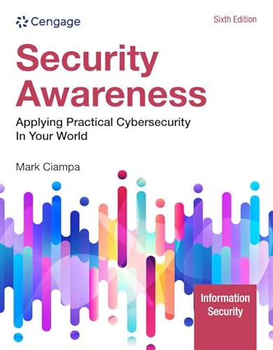 Security Awareness: Applying Practical Cybersecurity in Your World ... Security Awareness: Applying Practical Cybersecurity in Your World ...