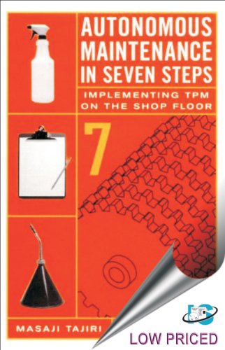 Autonomous Maintenance in Seven Steps : Implementing TPM on the Shop ... Autonomous Maintenance in Seven Steps : Implementing TPM on the Shop ...