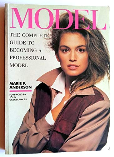 Model: The Complete Guide to Becoming a Professional Model - Boyd ... Model: The Complete Guide to Becoming a Professional Model - Boyd ...