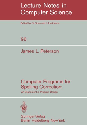 Computer Programs For Spelling Correction An Experiment In Program Design Lecture Notes In