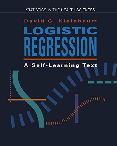 Logistic regression: A self-learning text - Kleinbaum: 9780387941424 ... Logistic regression: A self-learning text - Kleinbaum: 9780387941424 ...