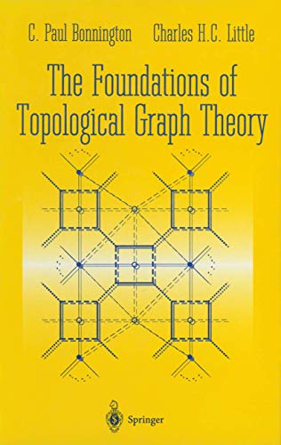 The Foundations of Topological Graph Theory - Bonnington, C.P.; Little ... The Foundations of Topological Graph Theory - Bonnington, C.P.; Little ...