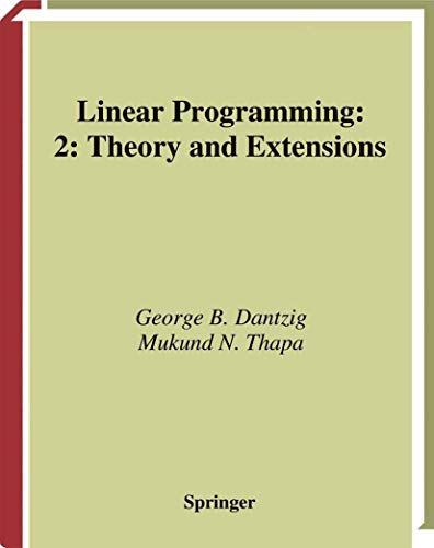 Linear Programming 2 Theory And Extensions Springer Series In Operations Research And