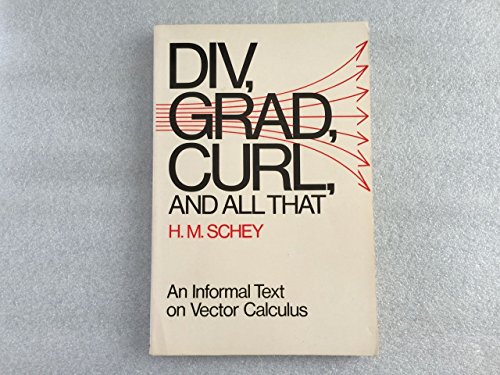 Div Grad Curl And All That An Informal Text On Vector Calculus Iberlibro