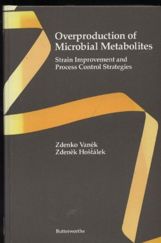 Overproduction of Microbial Metabolites: Strain Improvement and Process ... Overproduction of Microbial Metabolites: Strain Improvement and Process ...
