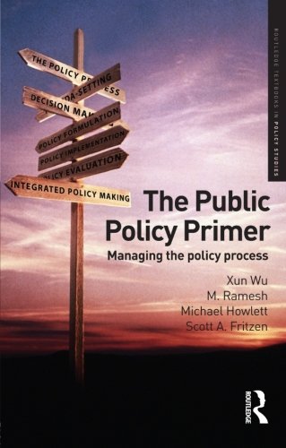 The Public Policy Primer: Managing the Policy Process (Routledge ... The Public Policy Primer: Managing the Policy Process (Routledge ...