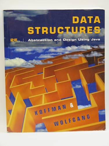 Data Structures Abstraction And Design Using Java Koffman Elliot B Wolfgang Paul A T