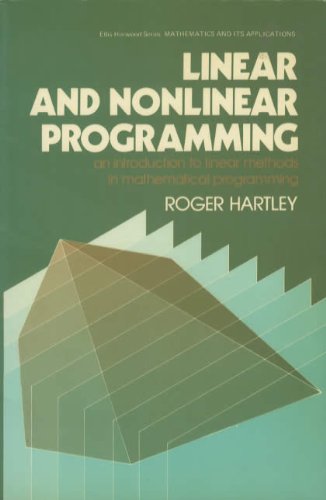 Linear and Nonlinear Programming: An Introduction to Linear Methods in ... Linear and Nonlinear Programming: An Introduction to Linear Methods in ...
