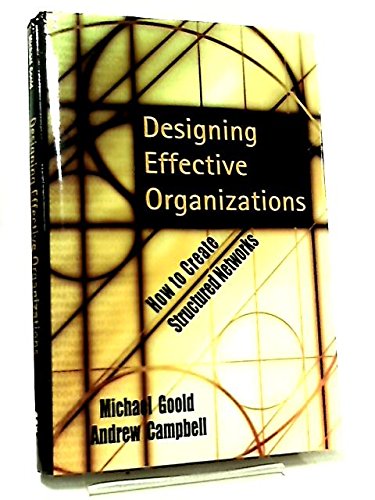 Designing Effective Organizations - Goold, M.: 9780470844557 - ZVAB Designing Effective Organizations - Goold, M.: 9780470844557 - ZVAB