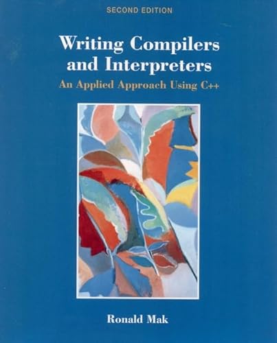 Writing Compilers And Interpreters An Applied Approach Using C Mak Ronald 9780471113539