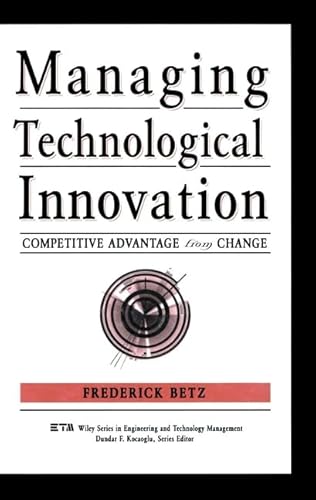 Managing Technological Innovation: Competitive Advantage from Change ... Managing Technological Innovation: Competitive Advantage from Change ...