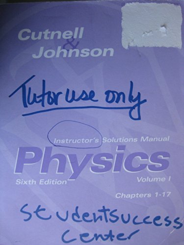 Physics Instructor's Solutions Manual (Cutnell & Johnson, Volume 1, 6th ... Physics Instructor's Solutions Manual (Cutnell & Johnson, Volume 1, 6th ...