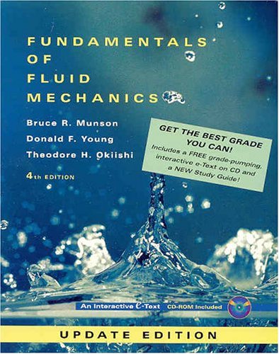 Fundamentals of Fluid Mechanics - Munson, Bruce R.; Young, Bruce G ... Fundamentals of Fluid Mechanics - Munson, Bruce R.; Young, Bruce G ...