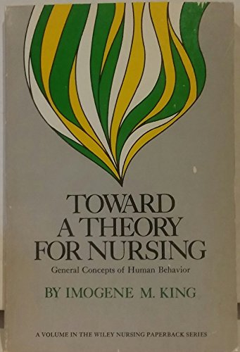 Toward a Theory for Nursing: General Concepts of Human Behaviour (Wiley ... Toward a Theory for Nursing: General Concepts of Human Behaviour (Wiley ...