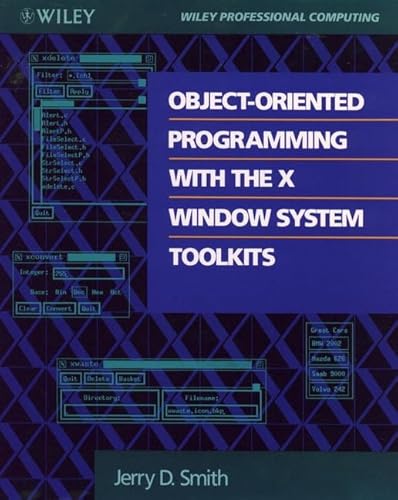 Object Oriented Programming With The X Window System Toolkits Smith Jerry D 9780471532590
