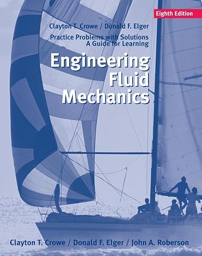 Engineering Fluid Mechanics, Student Solutions Manual - Crowe, Clayton ... Engineering Fluid Mechanics, Student Solutions Manual - Crowe, Clayton ...