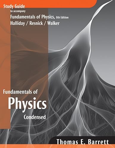 Fundamentals of Physics, Student Study Guide - Barrett, Thomas E ... Fundamentals of Physics, Student Study Guide - Barrett, Thomas E ...