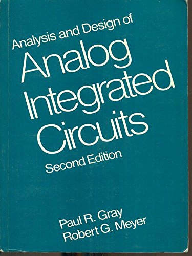 Analysis and Design of Analog Integrated Circuits - Gray, Paul R ... Analysis and Design of Analog Integrated Circuits - Gray, Paul R ...