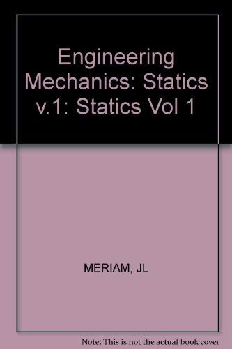 Engineering Mechanics Statics Volume 2 - AbeBooks Engineering Mechanics Statics Volume 2 - AbeBooks