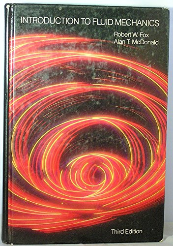 Introduction to Fluid Mechanics - Robert W. Fox; Alan T. McDonald ... Introduction to Fluid Mechanics - Robert W. Fox; Alan T. McDonald ...