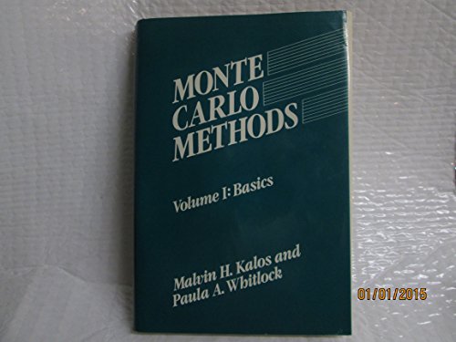 Monte Carlo Methods Volume 1: Basics by Kalos, Malvin H.; Whitlock ... Monte Carlo Methods Volume 1: Basics by Kalos, Malvin H.; Whitlock ...