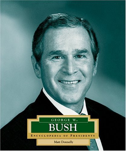 George W Bush Americas 43rd President Encyclopedia Of Presidents