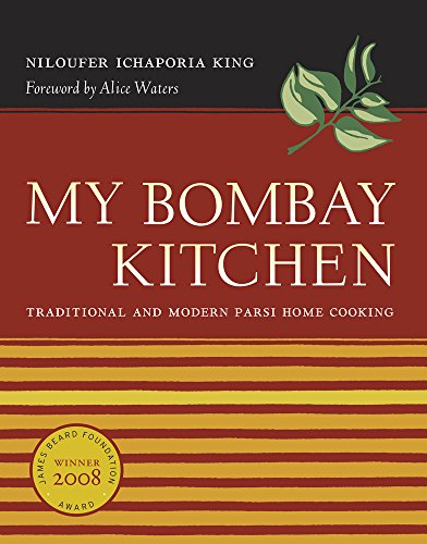My Bombay Kitchen: Traditional and Modern Parsi Home Cooking von King ...