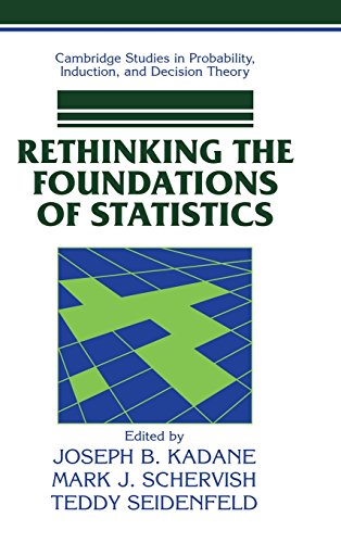 Rethinking the Foundations of Statistics (Cambridge Studies in ... Rethinking the Foundations of Statistics (Cambridge Studies in ...