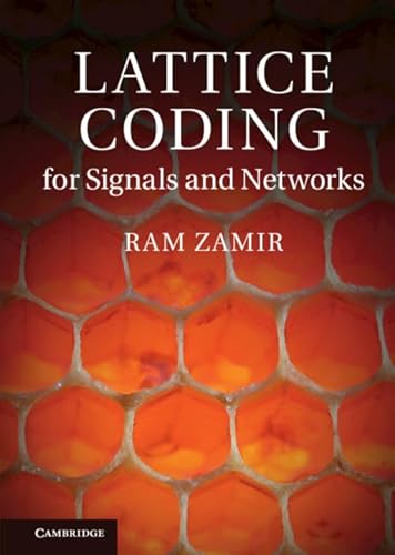 Lattice Coding For Signals And Networks A Structured Coding Approach To Quantization