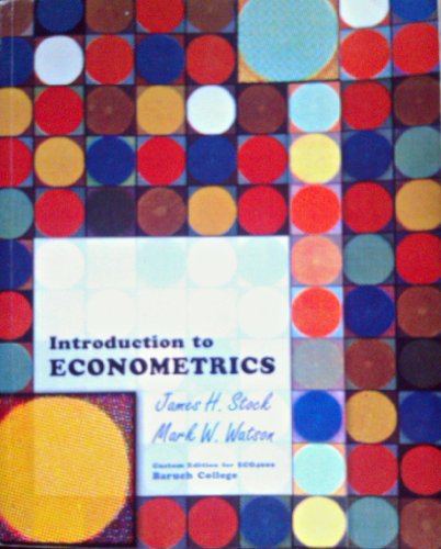 Introduction to Econometrics (Custom Edition for Baruch College ... Introduction to Econometrics (Custom Edition for Baruch College ...