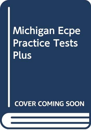 Michigan Ecpe Practice Tests Plus: Michigan Ecpe Tests Plus Tbk ... Michigan Ecpe Practice Tests Plus: Michigan Ecpe Tests Plus Tbk ...