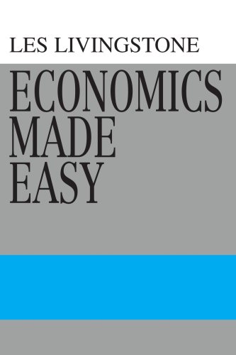 9780595450046: Economics Made Easy - AbeBooks - Livingstone, Les ... 9780595450046: Economics Made Easy - AbeBooks - Livingstone, Les ...