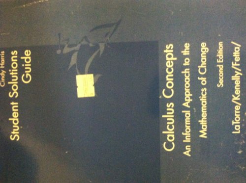 Student Solutions Guide for Calculus Concepts: An Informal Approach to ... Student Solutions Guide for Calculus Concepts: An Informal Approach to ...