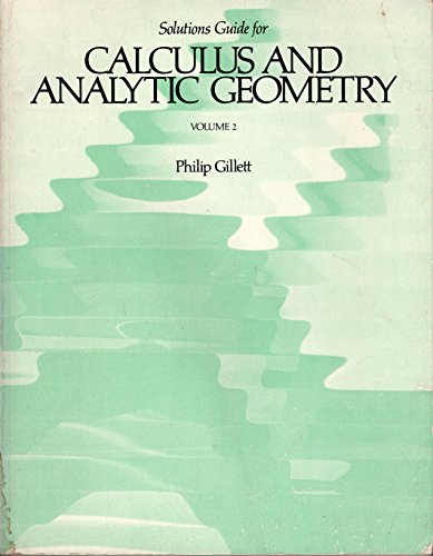 Solutions Guide For Calculus And Analytic Geometry Second Edition