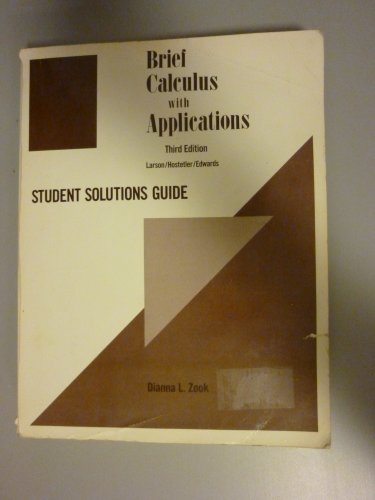 Brief Calculus with Applications: Student Solutions Gde - Larson ... Brief Calculus with Applications: Student Solutions Gde - Larson ...