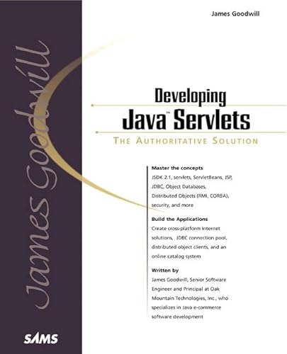 Developing Java Servlets - Goodwill, James: 9780672316005 - AbeBooks Developing Java Servlets - Goodwill, James: 9780672316005 - AbeBooks
